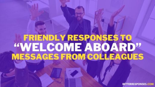 52 Best Responses To Welcome Aboard Messages From New Manager • Better ...
