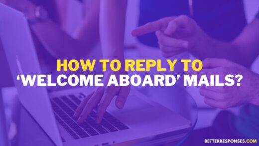 52 Best Responses To Welcome Aboard Messages From New Manager • Better ...