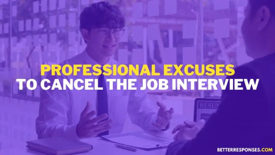 18 Good Excuses For Not Attending Interview • Better Responses
