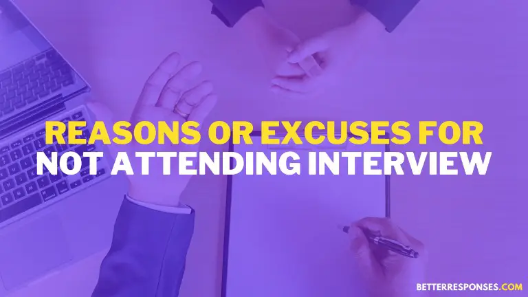 14 Valid Excuses For Not Attending Interview Better Responses