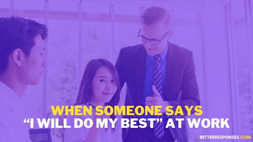 16 Better Ways To Say "I Will Do My Best" To Your Boss • Better Responses