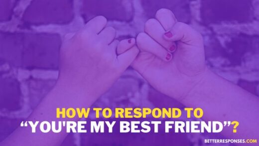 16 (Not-So) Cool Responses To “You're My Best Friend” • Better Responses