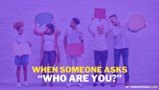 29 (Savage &) Funny Answers To “Who Are You?” • Better Responses