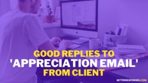 33 Formal Responses To Work Appreciation Emails From Manager • Better ...
