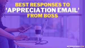 33 Formal Responses To Work Appreciation Emails From Manager • Better ...