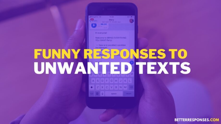 15 Funny Responses To Unwanted Texts You Can't Ignore • Better Responses