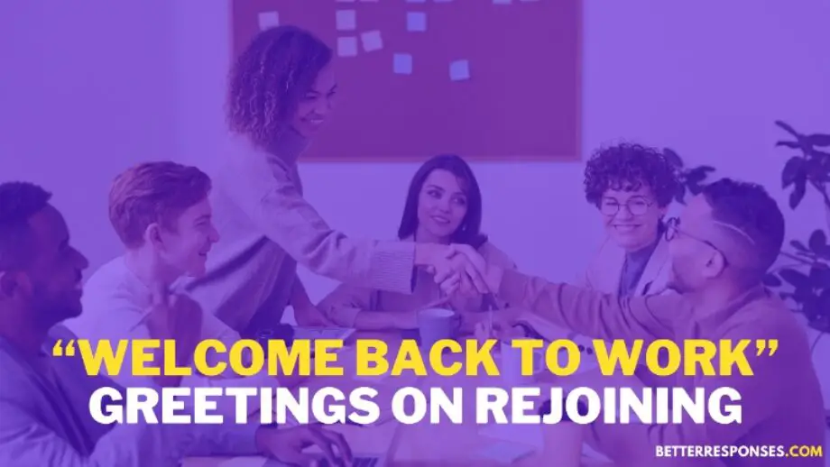 53 Genuine “Welcome Back To Work” Messages For Your Coworkers • Better Responses