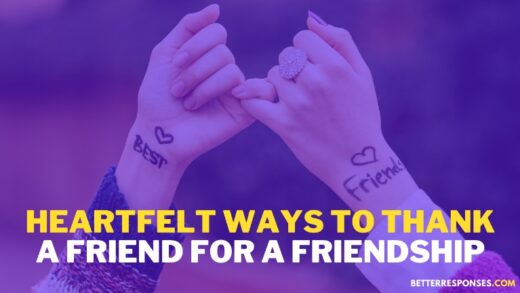 39 Best Ways To Thank A Friend For Their Friendship • Better Responses