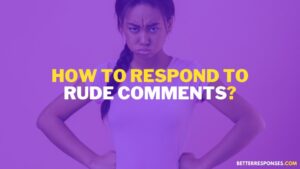 44 Smart Replies To Rude Comments You Get Online Or On Person • Better ...