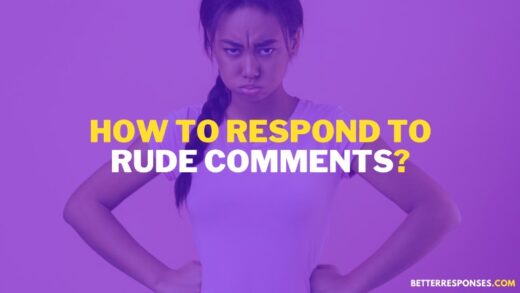 44 Smart Replies To Rude Comments You Get Online Or On Person • Better ...