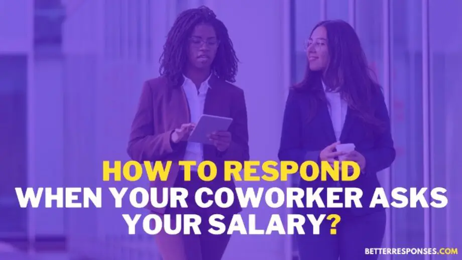 (8 Polite Answers) When Coworker Asks About Your Salary • Better Responses