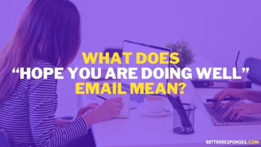 12 Formal Replies To “Hope You Are Doing Well” Emails • Better Responses 12 Formal Replies To “Hope You Are Doing Well” Emails • Better Responses