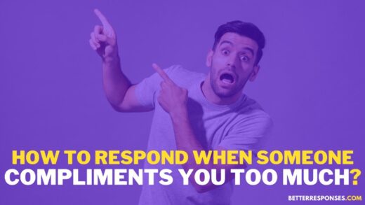 76 (Sarcastic &) Funny Responses To Compliments • Better Responses