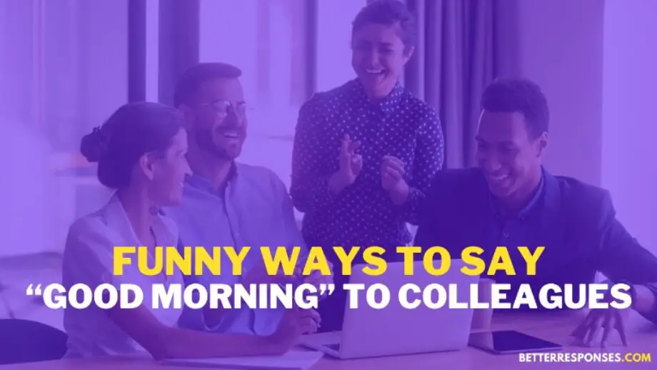 76 Formal Ways To Say “Good Morning” At Work • Better Responses