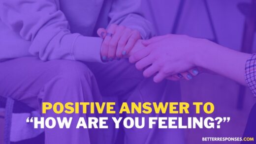 11 Better Answers To “How Are You Feeling?” (When You’re Sick Or Not ...