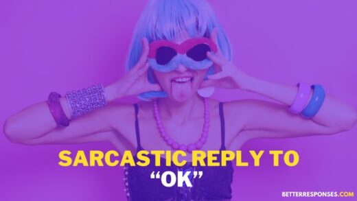 18 (Sarcastic &) Funny Replies To “Okay” Text • Better Responses