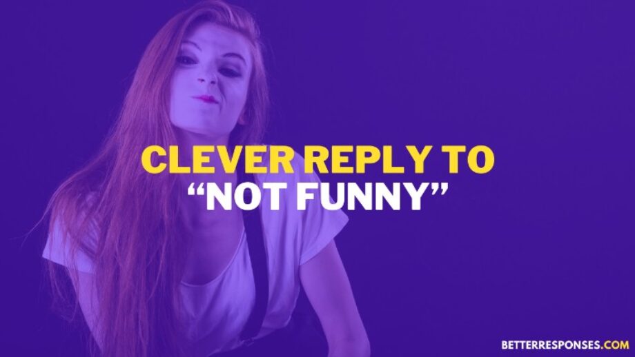 24 Witty Comebacks To “You've No Sense Of Humor” • Better Responses