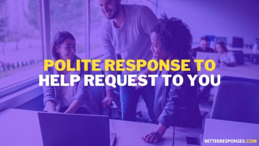 14 Polite Replies To “I Need Your Help” At Work • Better Responses