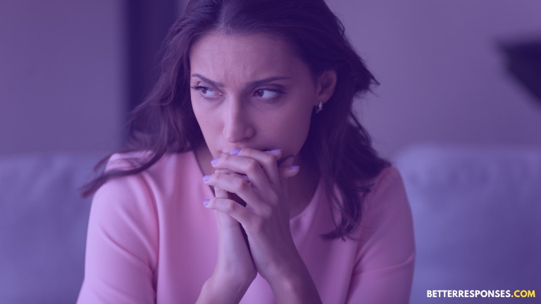 9 Best Responses To “I’m Worried About You” • Better Responses