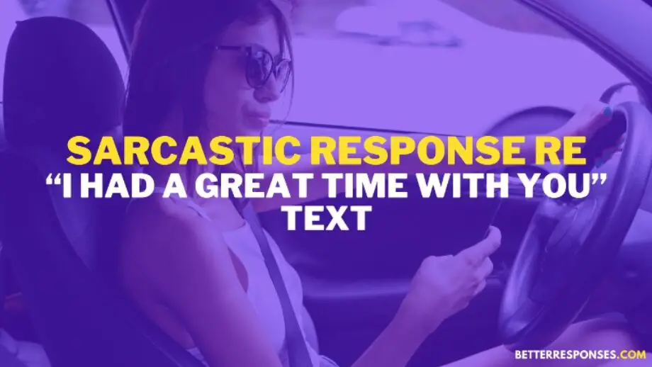 18 Best Replies To “I Had A Great Time With You” Text • Better Responses