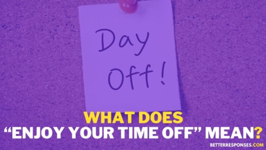 12 Polite Replies To “Enjoy Your Time Off” Mail From Boss (Or ...