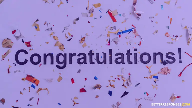34 Better Replies To “Congratulations” Messages • Better Responses