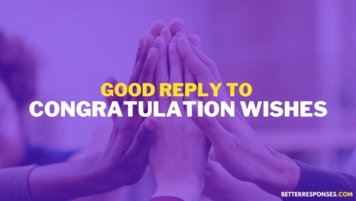 34 Better Replies To “Congratulations” Messages • Better Responses