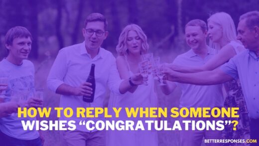34 Better Replies To “Congratulations” Messages • Better Responses