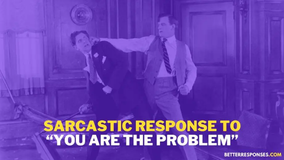 (9 Clever Replies) When Someone Says “You Have Issues” • Better Responses