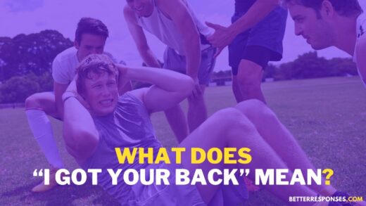 12 Cool Replies To “I Got Your Back” • Better Responses