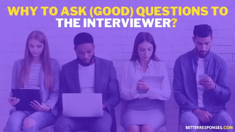 15 Interview Answers To “Do You Have Any Questions For Me?” • Better ...