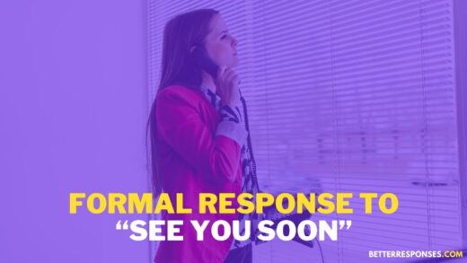 12 Formal Replies To “See You Soon” At Work • Better Responses