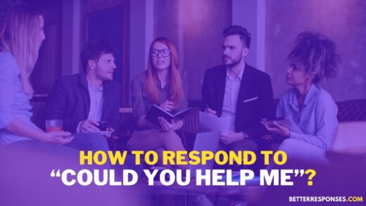 12 Polite Responses To “Could You Help Me?” At Work • Better Responses