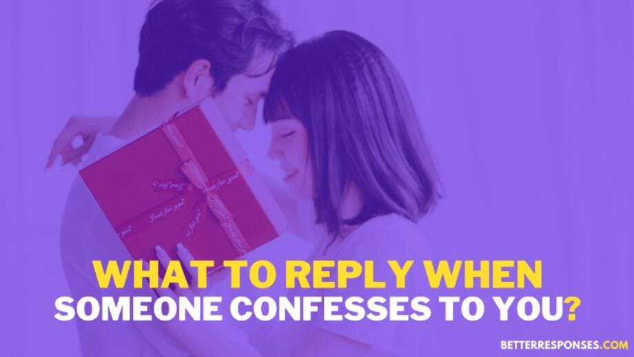 22 Cute Ways To Respond To A Crush Confession • Better Responses